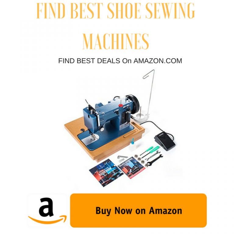 Top 6 Shoe Sewing Machines in 2020 | Sew Care