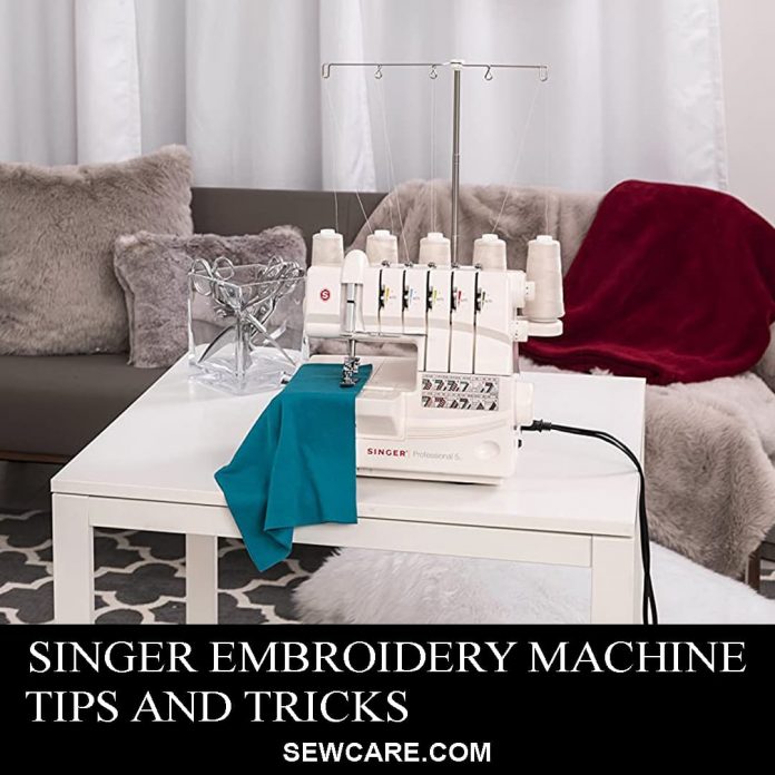 Singer Embroidery Machine Tips and Tricks – Everything You Need to Know ...